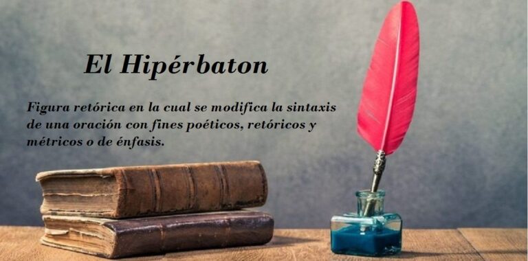 HIPÉRBATON » Definición, Uso Y 31 Ejemplos