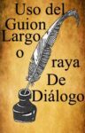 La Raya o Guion Largo (—) concepto, uso, función y 30 ejemplos ⭐ ...