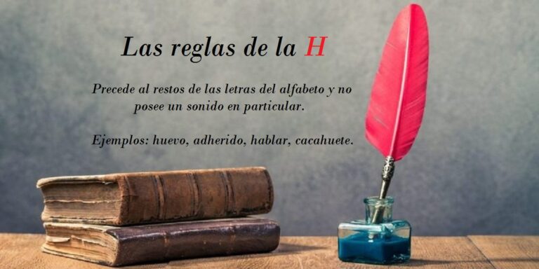 Reglas De La H En La Ortografía Y 92 Ejemplos