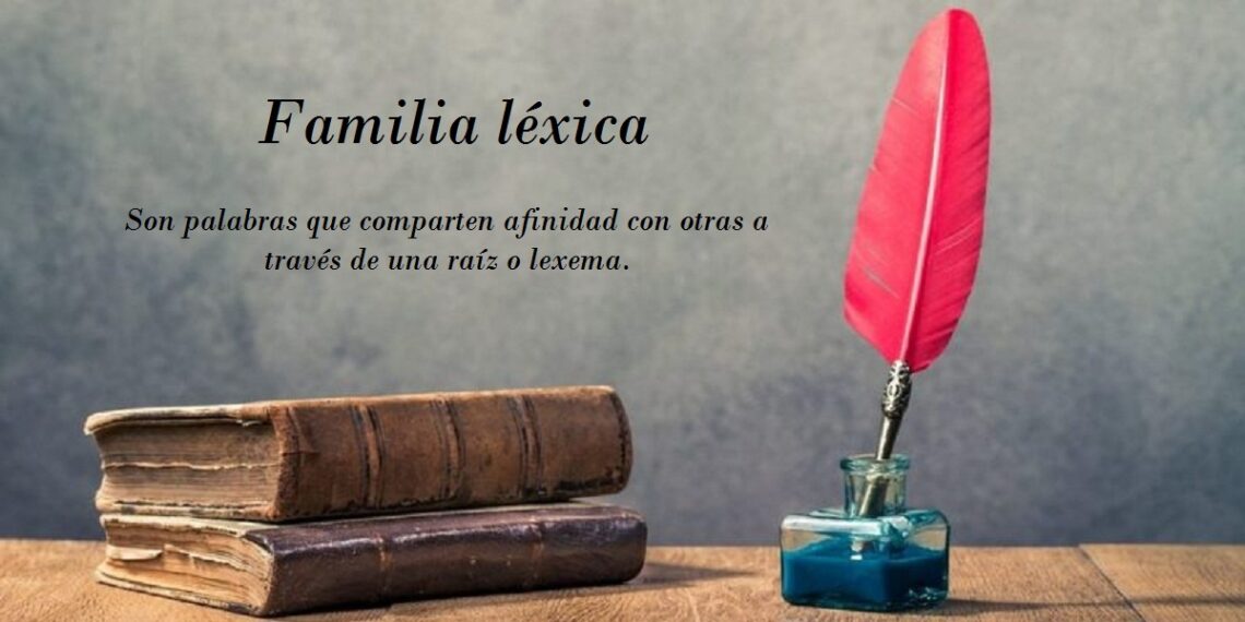 FAMILIA LÉXICA » Definición, Concepto Y 80 Ejemplos Explicativos